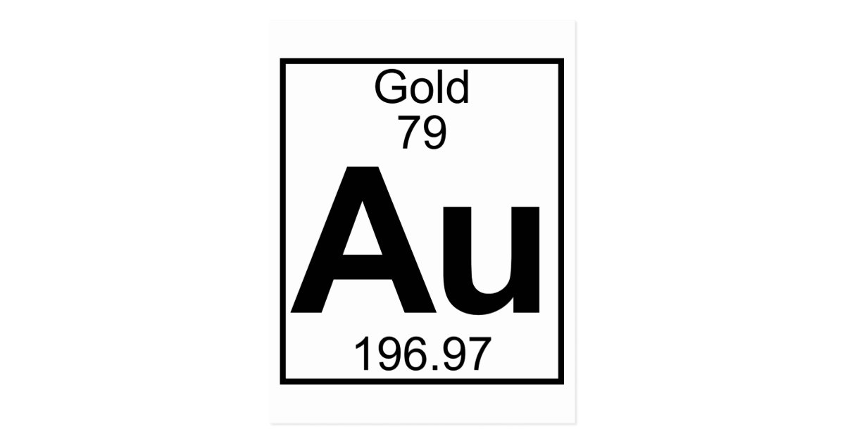 Element 079 - Au - Gold (Full) Postcard | Zazzle.com