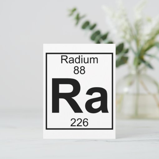 Element 088 - Ra - Radium (Full) Postcard | Zazzle