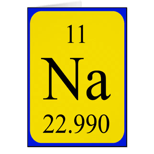 Element 11 card - Sodium | Zazzle