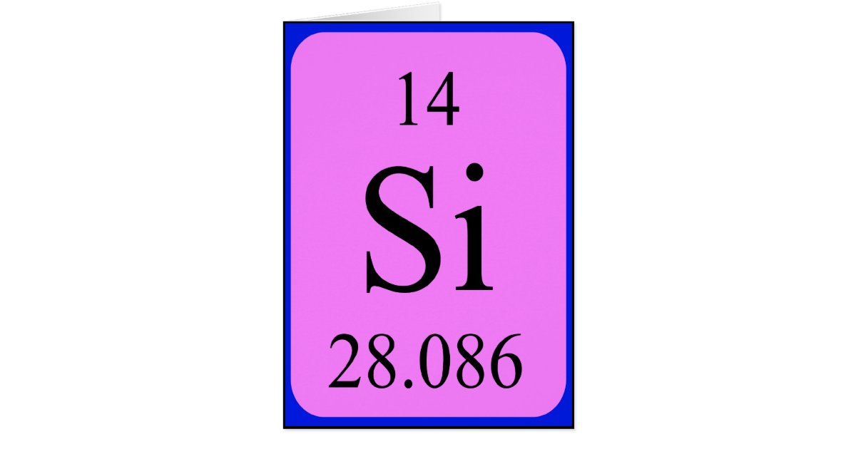 Element 14 card - Silicon | Zazzle Element 14 card - Silicon | Zazzle