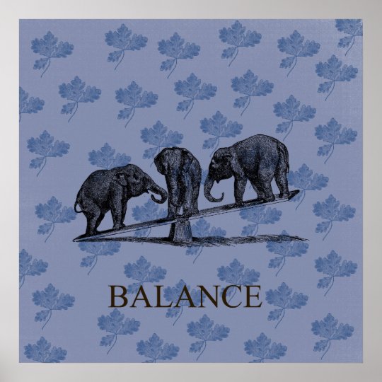 Elephant Balance Poster | Zazzle.com