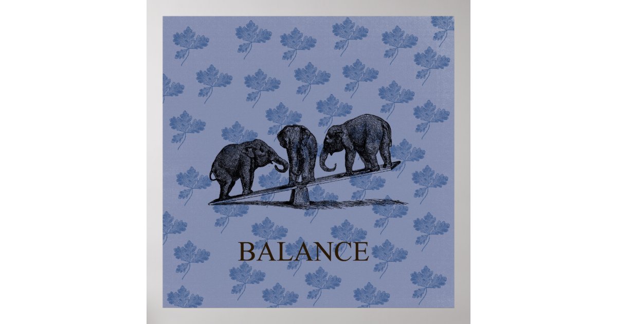 Elephant Balance Poster | Zazzle
