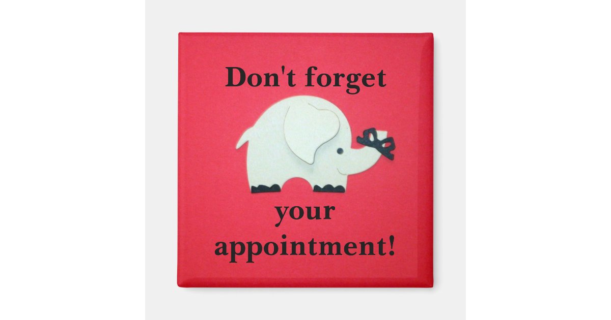 Elephant reminder: Don't forget your appointment! Magnet | Zazzle