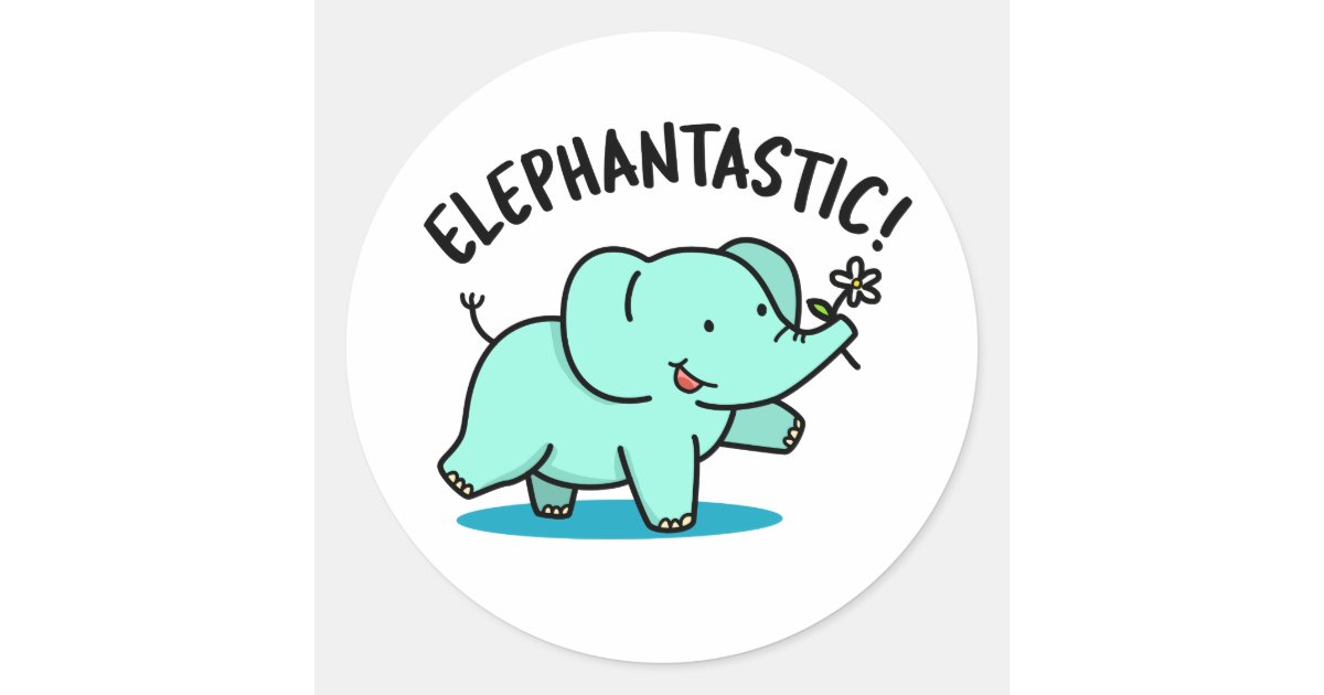 Elephantastic Funny Elephant Pun Classic Round Sticker | Zazzle