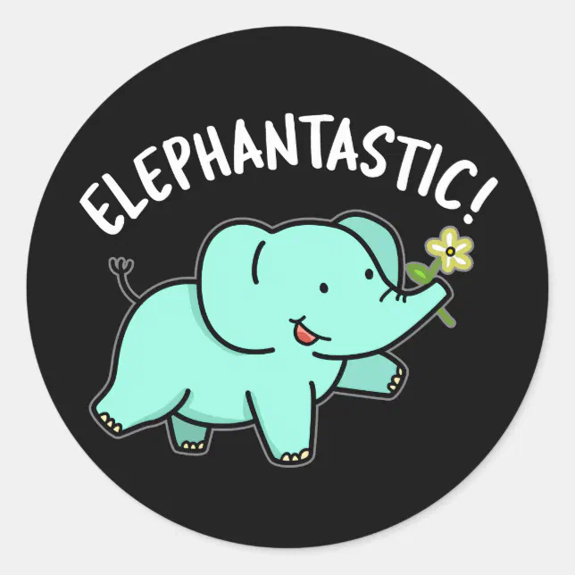 Elephantastic Funny Elephant Pun Dark BG Classic Round Sticker | Zazzle