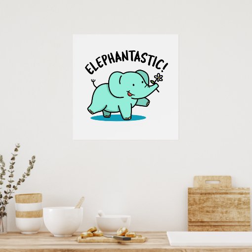 Elephantastic Funny Elephant Pun Poster | Zazzle