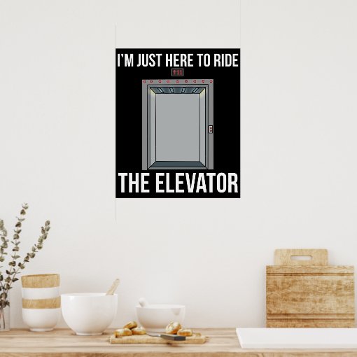 Elevator Mechanic Engineer Ride The Elevator Poster | Zazzle
