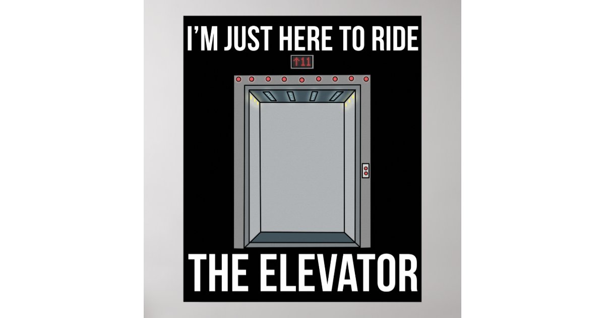 Elevator Mechanic Engineer Ride The Elevator Poster | Zazzle