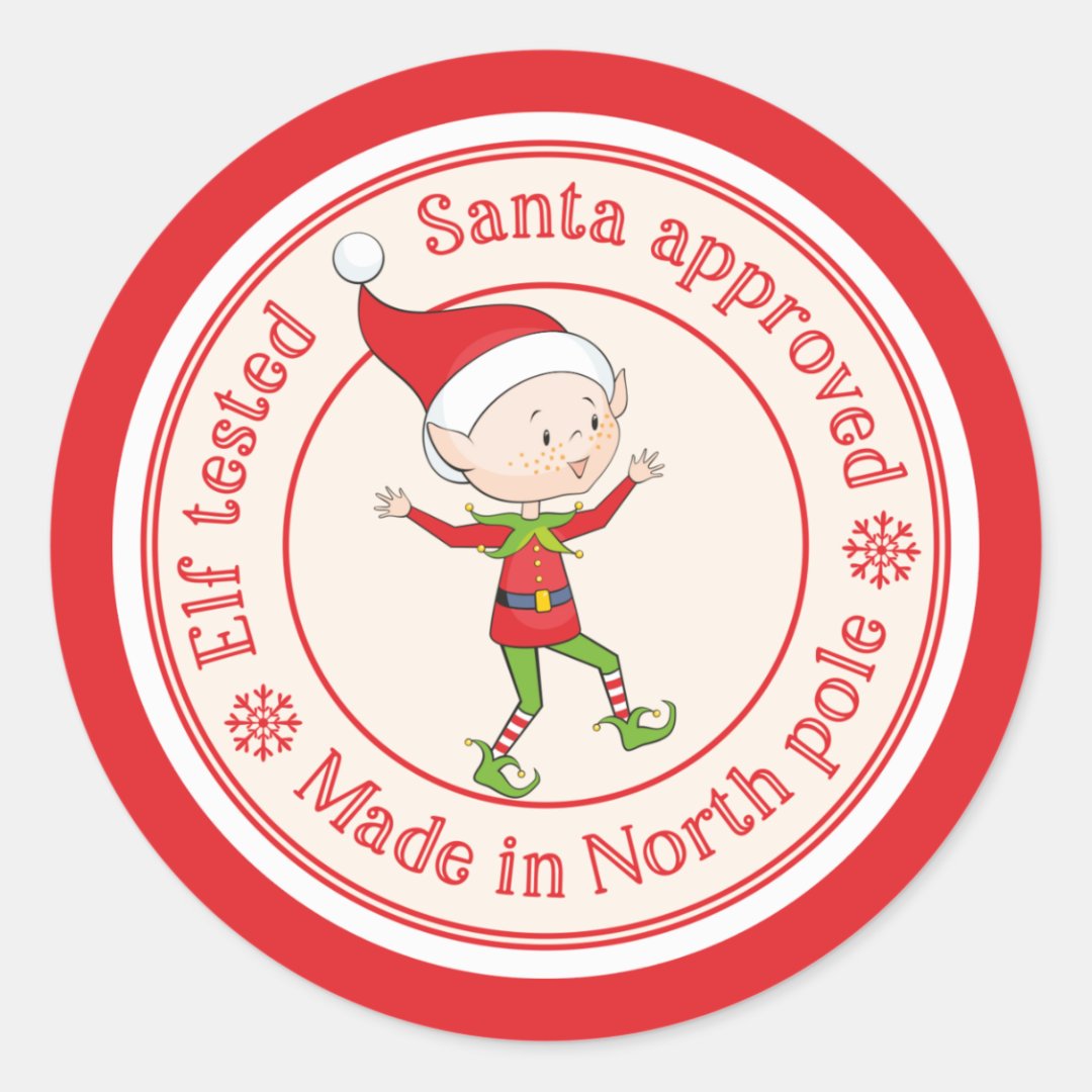 elf tested Santa approved North Pole Classic Round Sticker | Zazzle