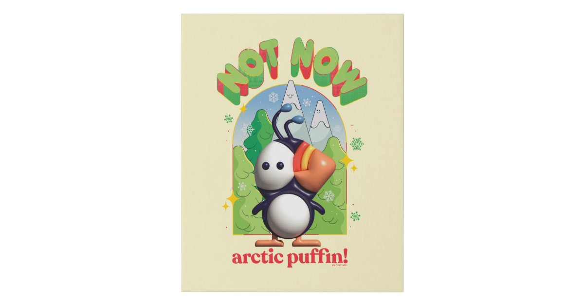 Elf the Movie | Not Now Arctic Puffin! Faux Canvas Print | Zazzle