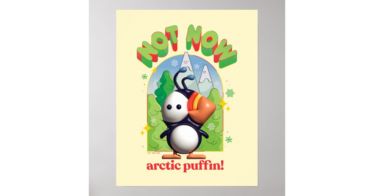 Elf the Movie | Not Now Arctic Puffin! Poster | Zazzle