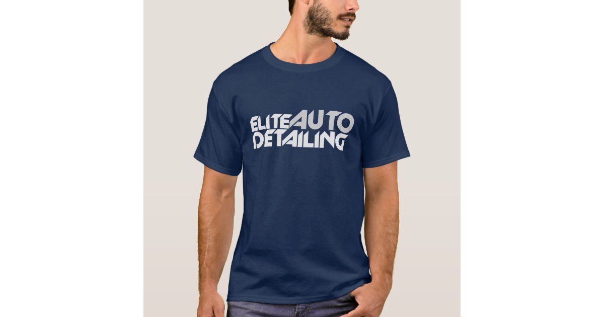 elite auto detailing dark tshirt | Zazzle