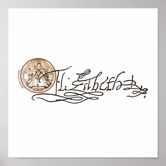 Elizabeth I Signature (Version 2) Poster | Zazzle.com
