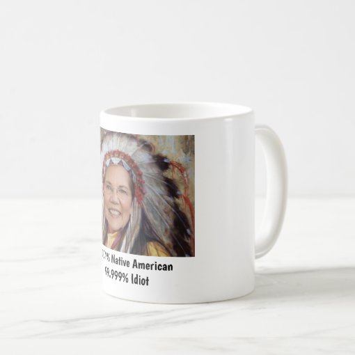 Elizabeth Warren 0.001% Native American Mug | Zazzle