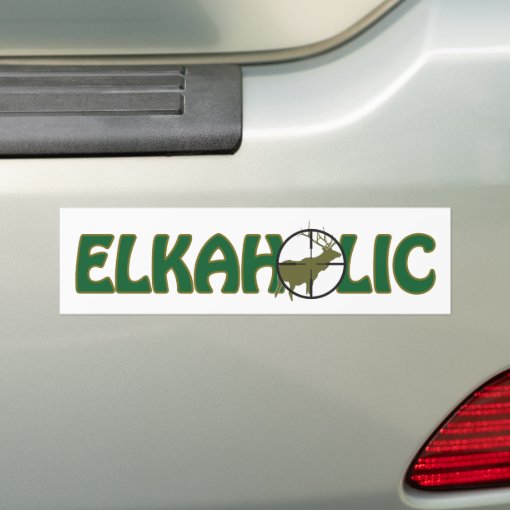 Elkaholic Bumper Sticker | Zazzle