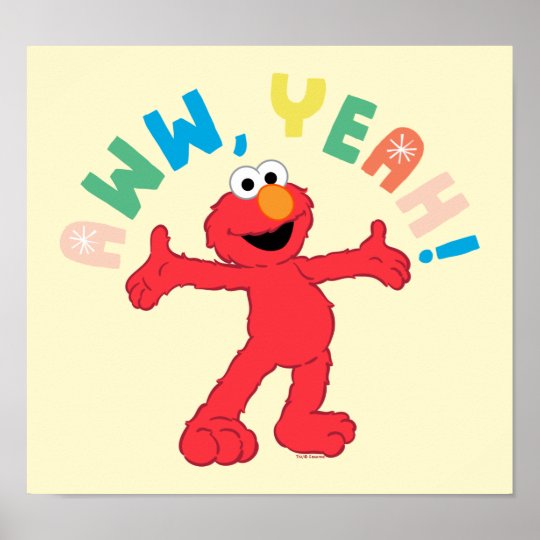 Elmo | Aww, Yeah! Poster | Zazzle.com