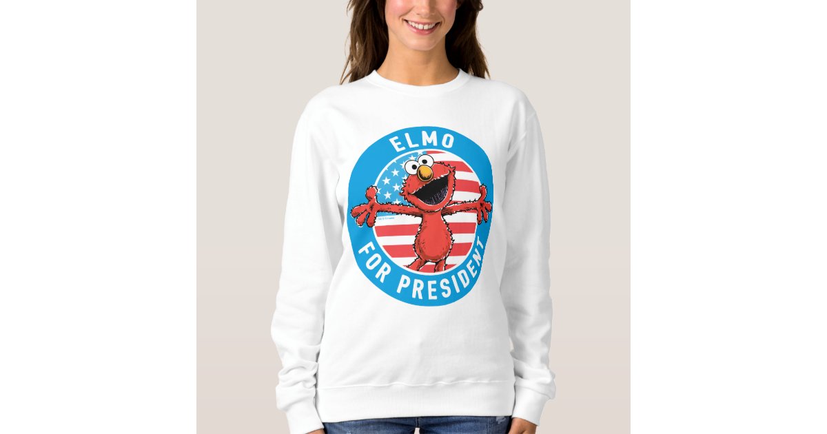 Elmo for President - Flag Sweatshirt | Zazzle