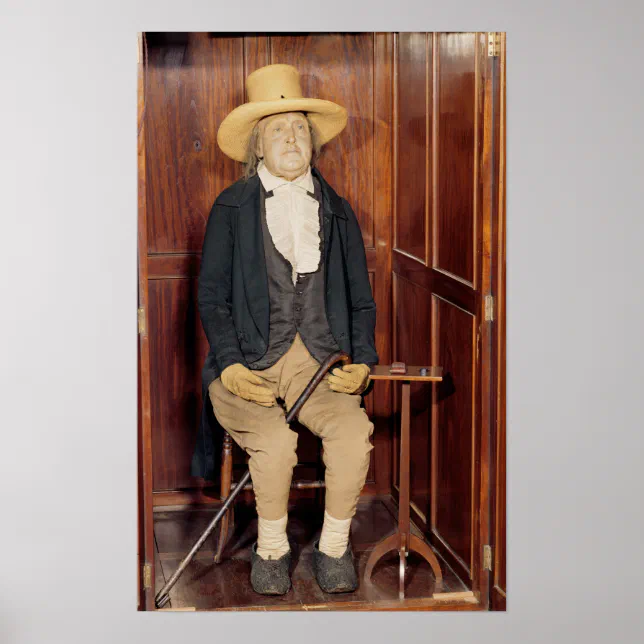Embalmed body of Jeremy Bentham Poster | Zazzle