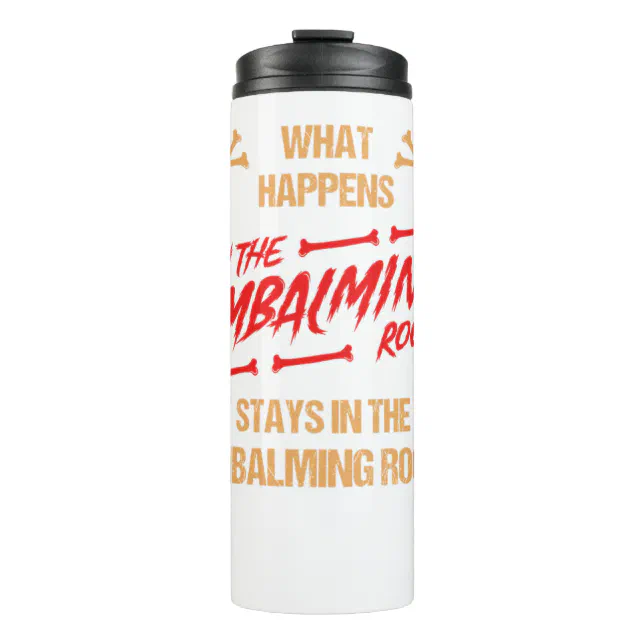 Embalming Room Embalmer Funeral Director Death Gif Thermal Tumbler | Zazzle