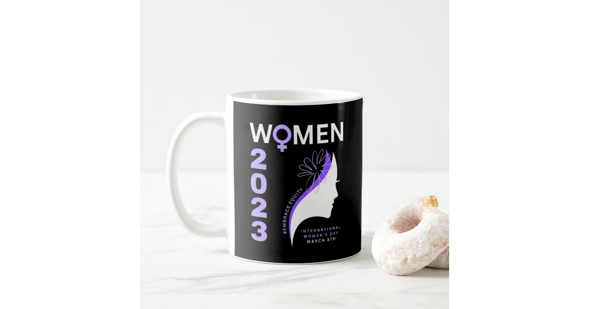 Embrace Equity International Women's Day 2023 Two- Coffee Mug | Zazzle