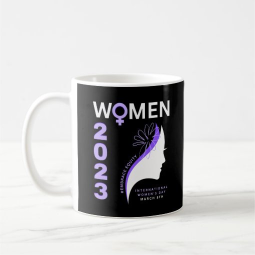 Embrace Equity International Women's Day 2023 Two- Coffee Mug | Zazzle