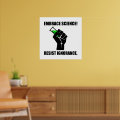 Embrace Science Resist Ignorance Poster | Zazzle