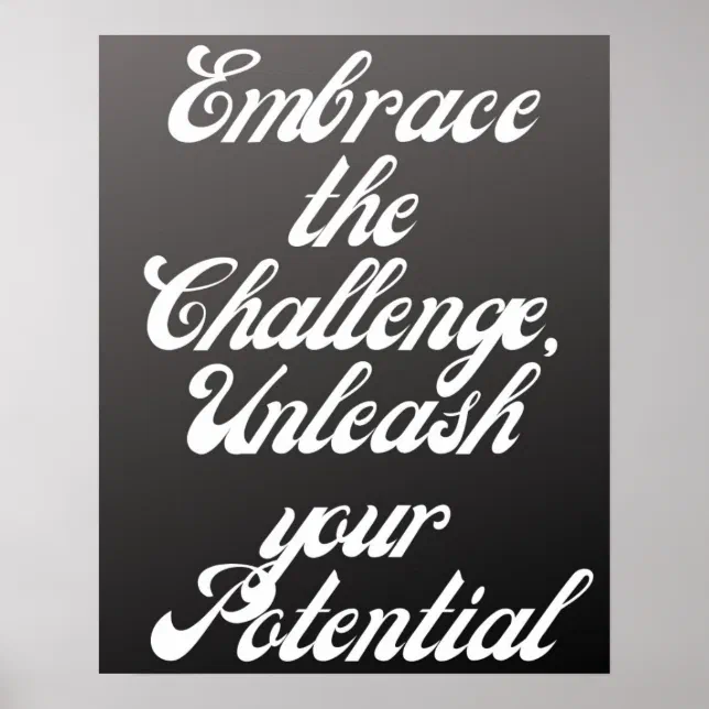 "Embrace the Challenge- Motivational Typography Poster | Zazzle