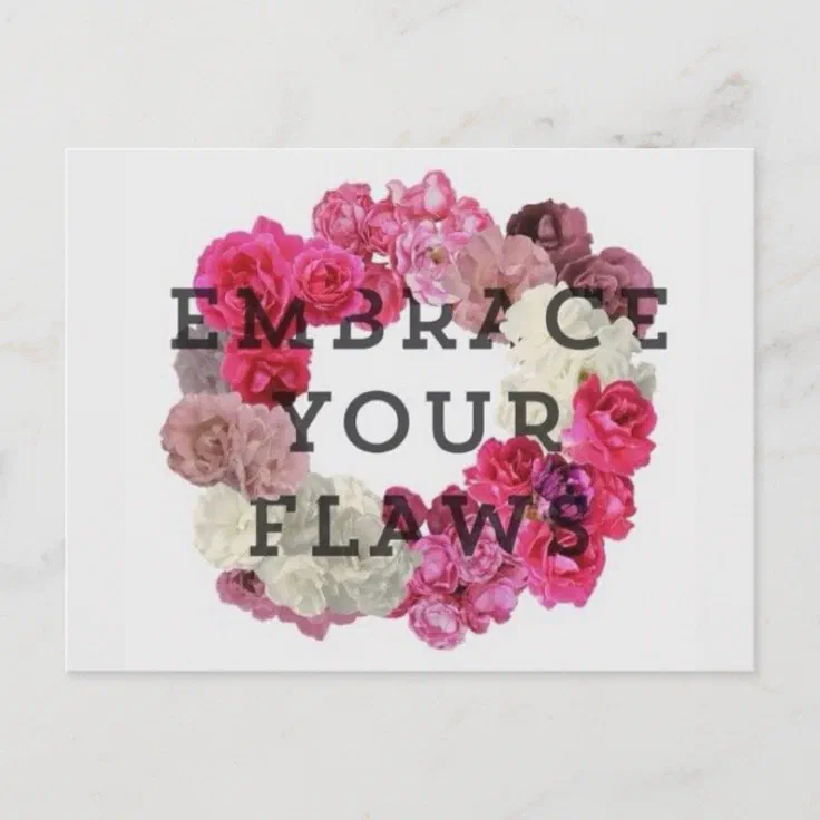Embrace Your Flaws Postcard | Zazzle