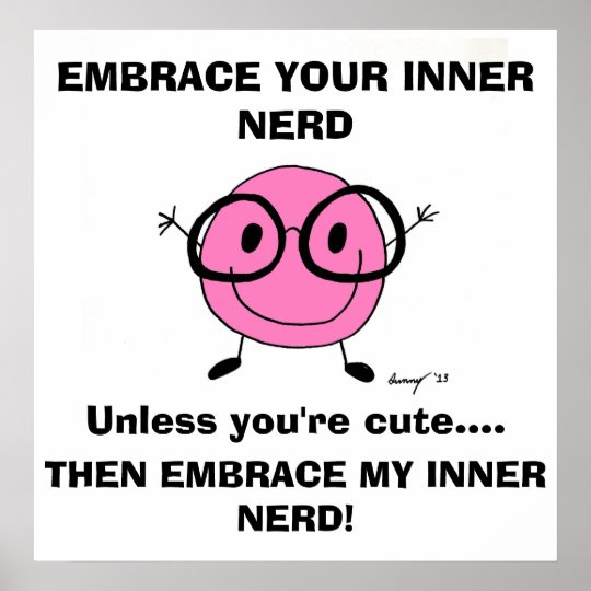 EMBRACE YOUR INNER NERD Poster | Zazzle.com