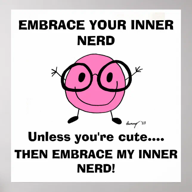 EMBRACE YOUR INNER NERD Poster | Zazzle