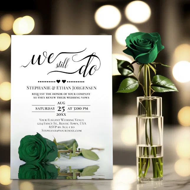 Emerald Green Rose We Still Do Wedding Vow Renewal Invitation | Zazzle