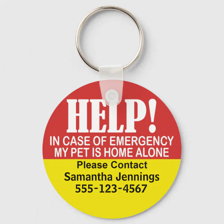 Emergency Alert My Pet is Home Alone Key Chain | Zazzle