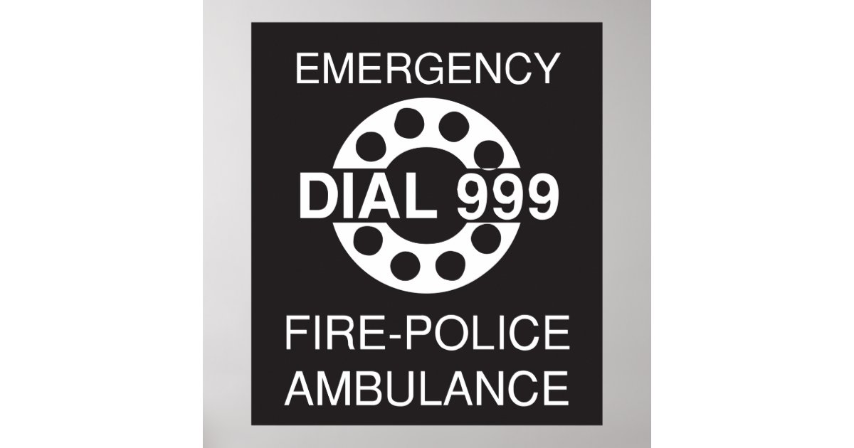 Emergency Dial 999 Sign Fire Police Ambulance | Zazzle