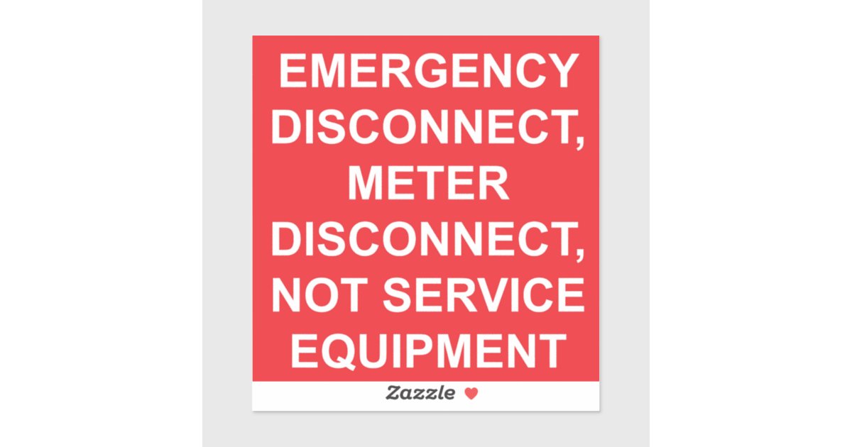 Emergency Disconnect Meter Disconnect Label | Zazzle
