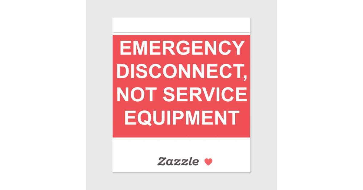 Emergency Disconnect, Not Service Equipment Label | Zazzle