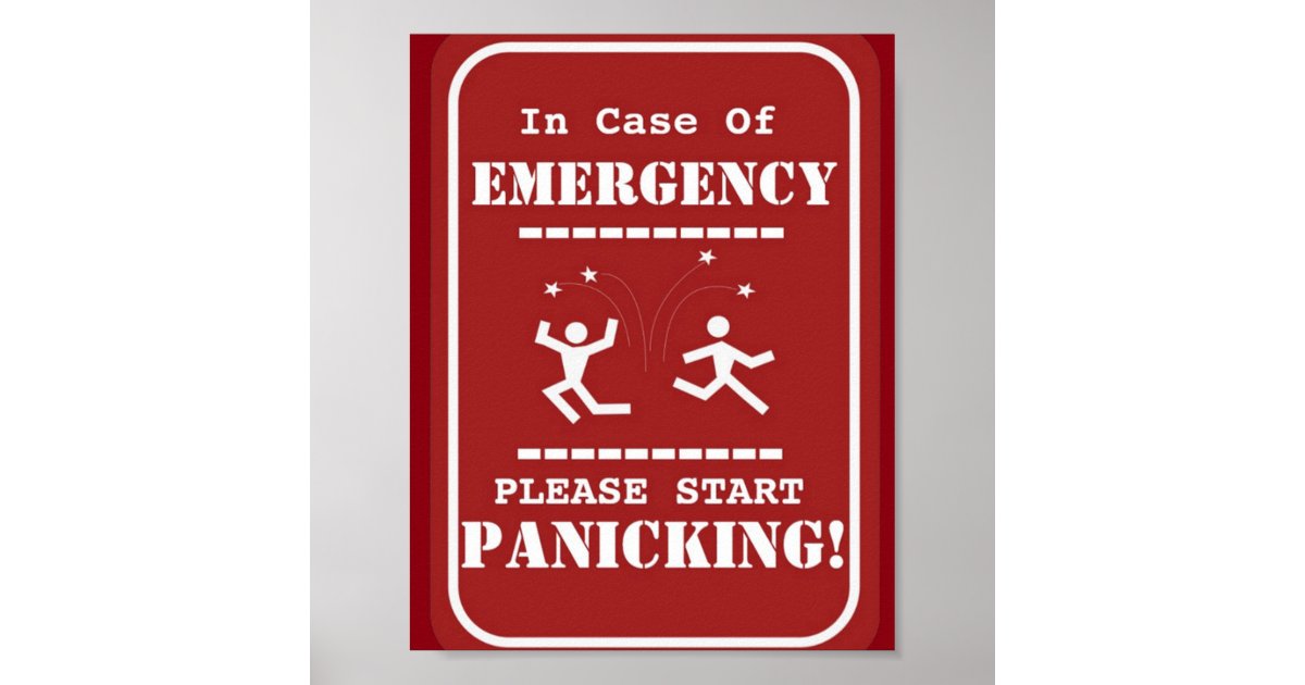 Emergency panic funny sign | Zazzle