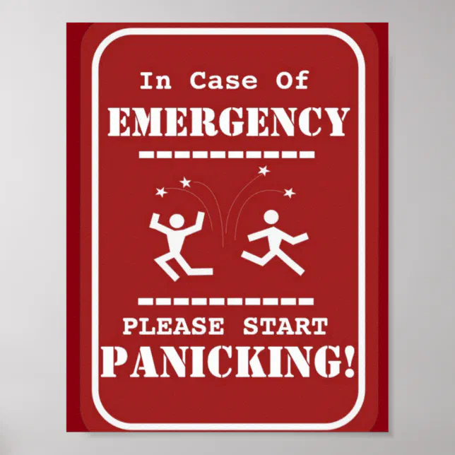 Emergency panic funny sign | Zazzle