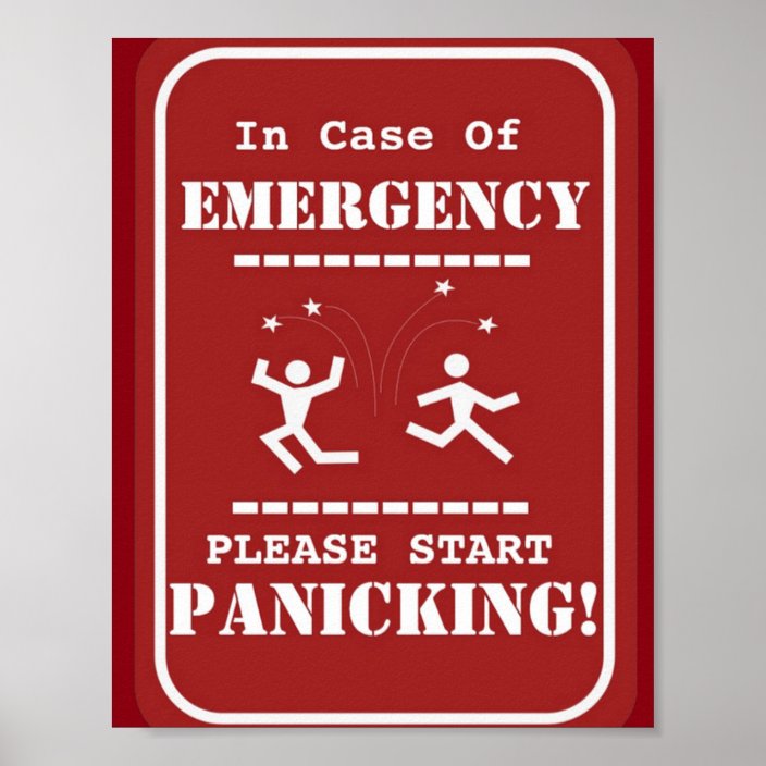 Emergency panic funny sign | Zazzle.com