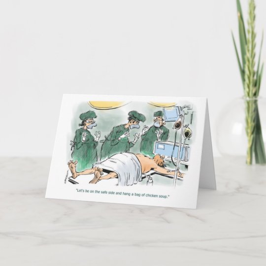 Emergency room get well soon chicken soup get well card | Zazzle.com