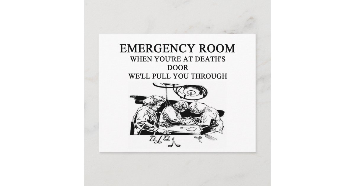 emergency room joke postcard | Zazzle