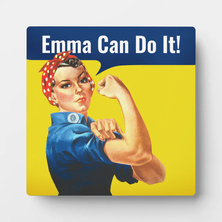 "EMMA Can Do It" motivational Rosie the Riveter, Plaque | Zazzle