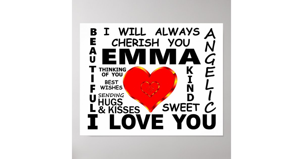 Emma I Love You Poster | Zazzle