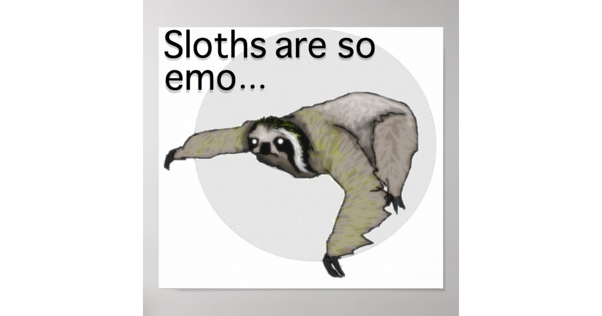 Emo Sloth Poster | Zazzle