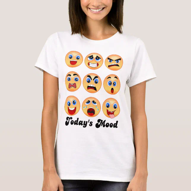 emoji,emoticon, today's mood,mood swing? T-Shirt | Zazzle