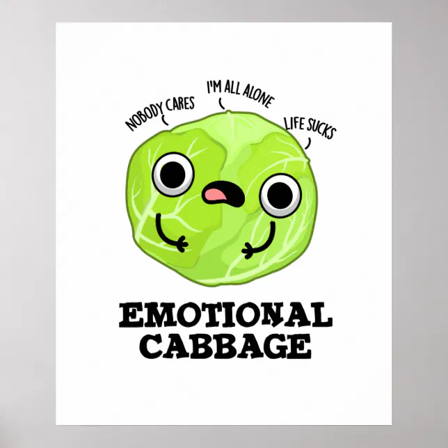 Emotional Cabbage Funny Veggie Pun Poster | Zazzle