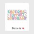 Emotional Support Coworker, Funny Coworker Friend Sticker | Zazzle