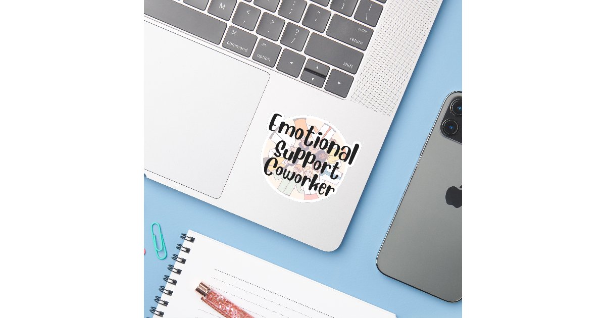 Emotional support coworker sticker | Zazzle