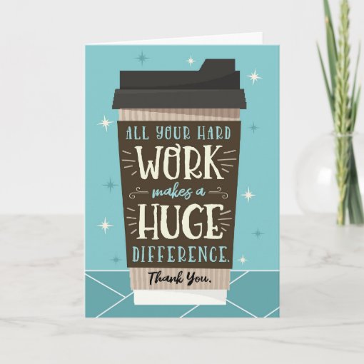 Employee All Your Hard Work Makes HUGE Difference Card | Zazzle