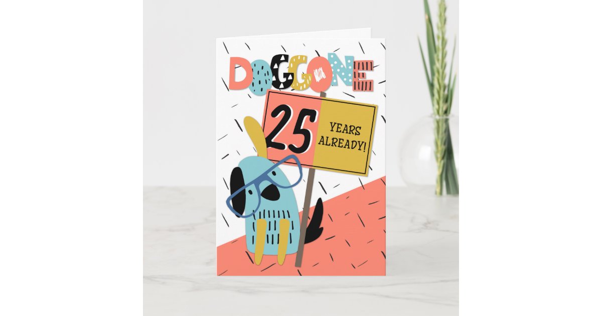 Employee Anniversary 25 Years Comic Dog Card | Zazzle
