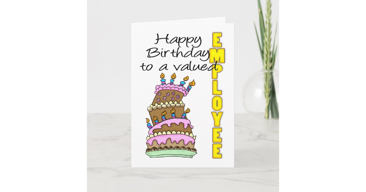 Employee Birthday Card - Birthday Cake Valued Empl | Zazzle